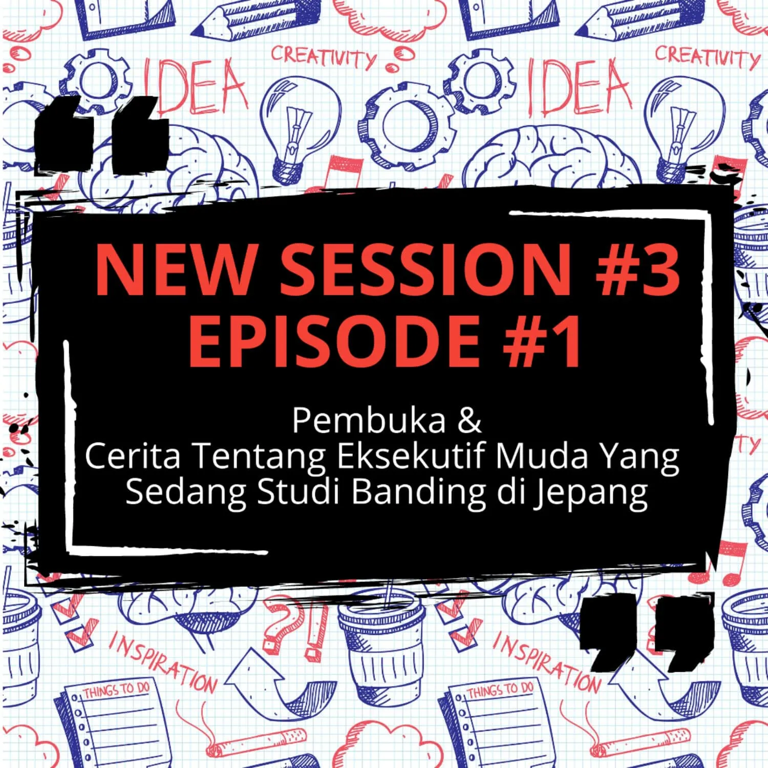 1: Pembuka Segment 3 & Sedikit Cerita Tentang Eksekutif Muda Yang Sedang Studi Banding di Jepang ...